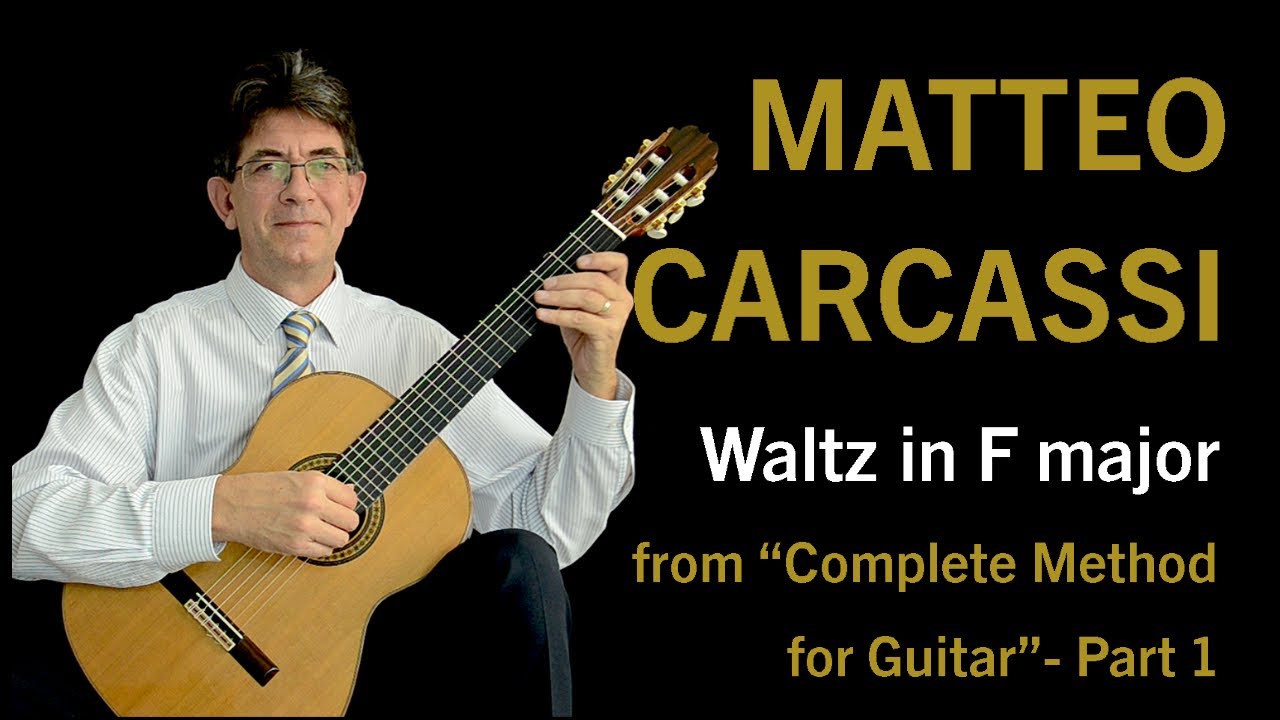 Matteo Carcassi Waltz in F major Complete method for guitar part 1 ...