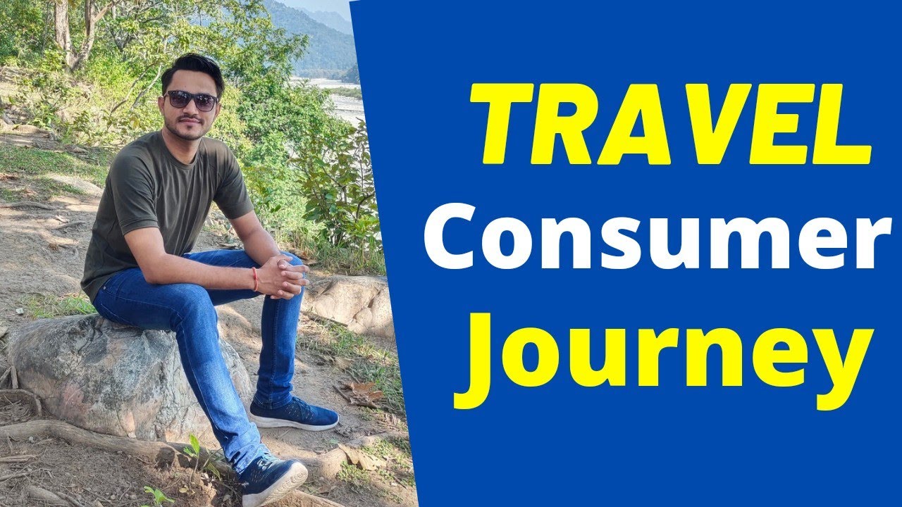 5 Stages of the Travel Consumer Journey | The Mental Model of a ...