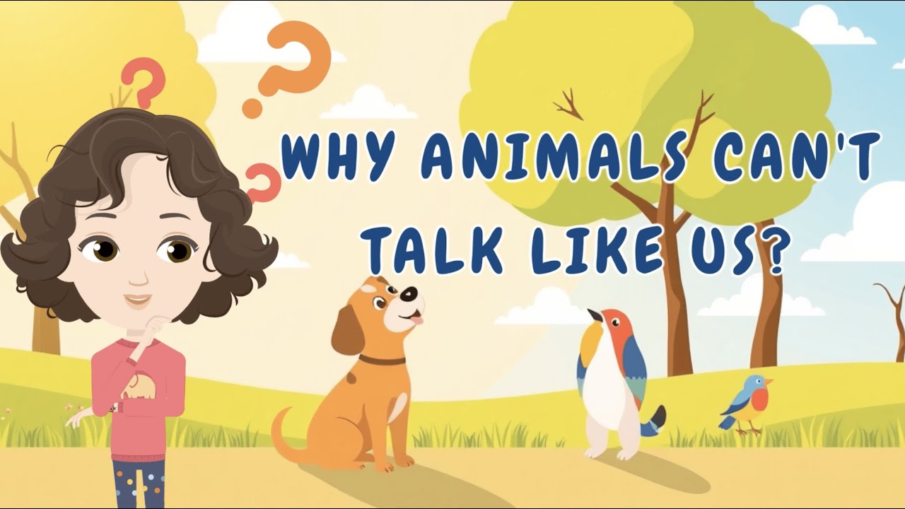 Why Can’t Animals Talk Like Us? | Tia’s World of Why #tiasworldofwhy ...