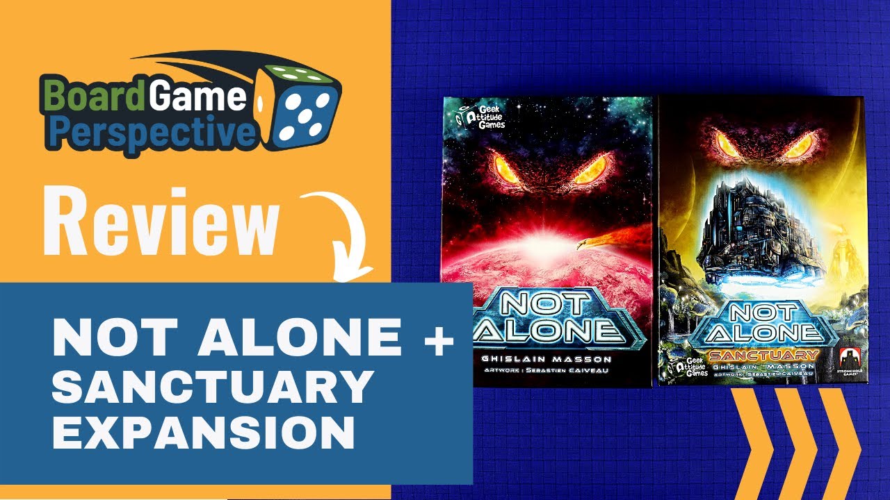 Review of NOT ALONE + SANCTUARY EXPANSION | Board Game Perspective ...