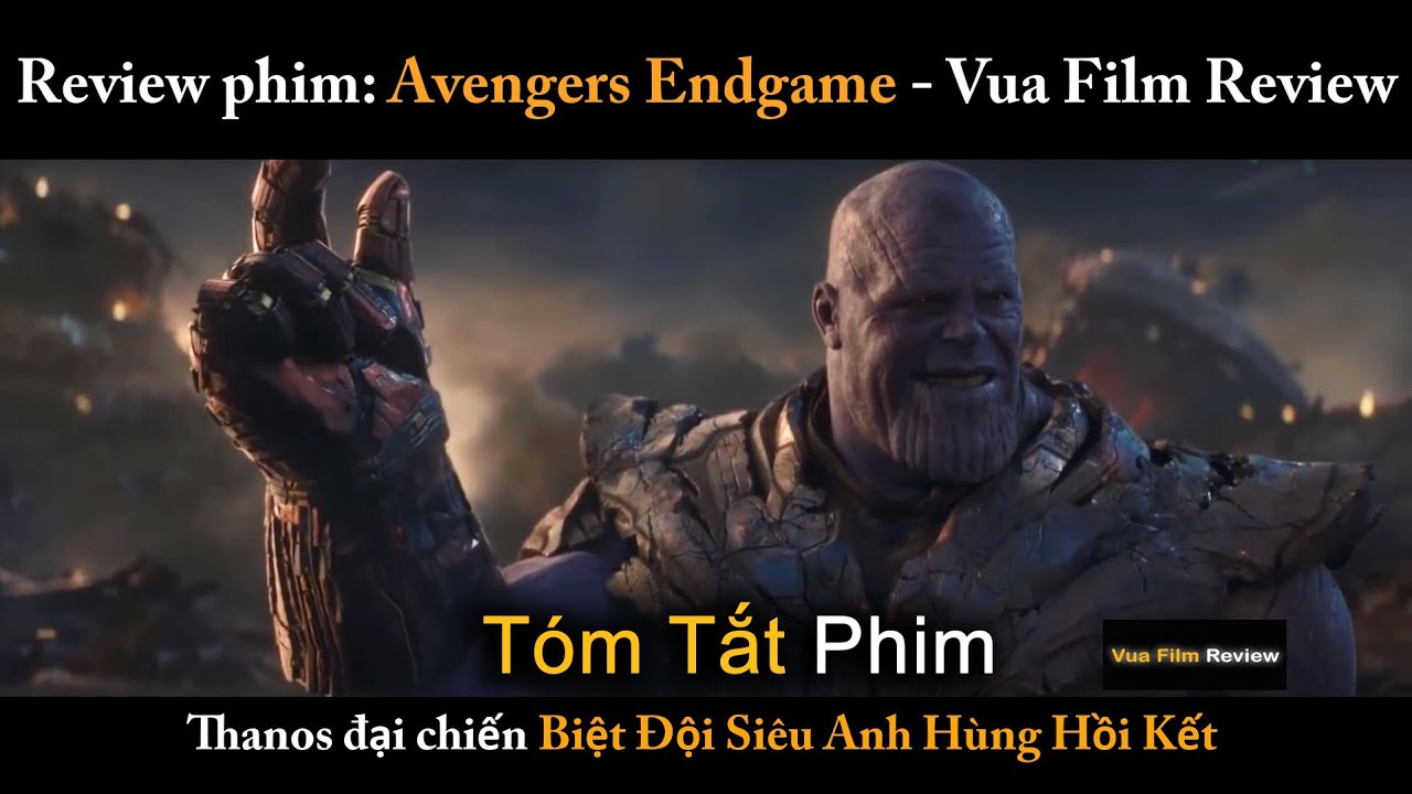 Review phim Avengers Endgame Thanos búng tay tiễn Biệt Đội Siêu Anh ...