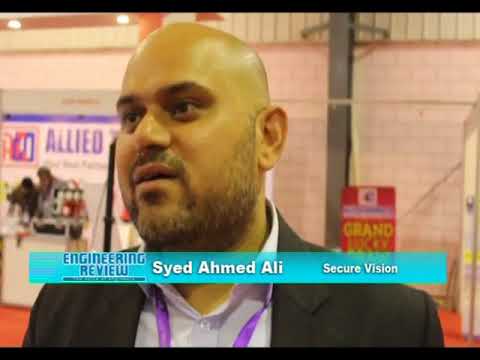 Engineering Review | Mr. Syed Ahmed Ali | Secure Vision | Security Asia ...