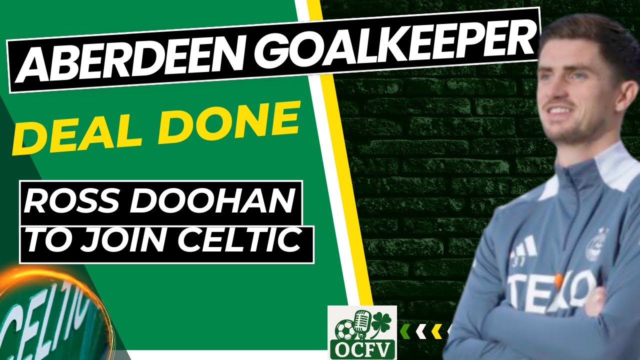 CELTIC TRANSFER NEWS | DEAL DONE Doohan to CELTIC - YouTube
