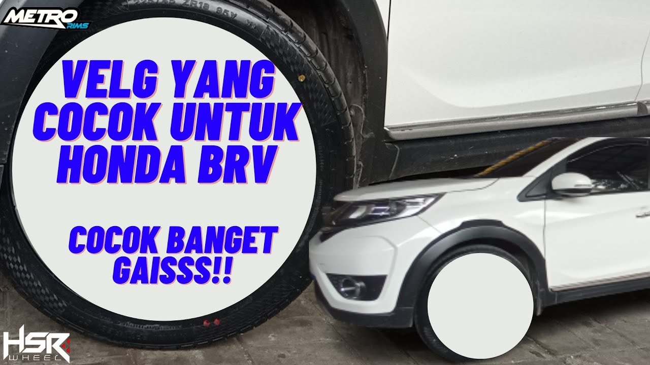 MOBIL HONDA TAMPIL CANTIK!! | MODIFIKASI HONDA BRV PAKAI VELG R18 DARI ...