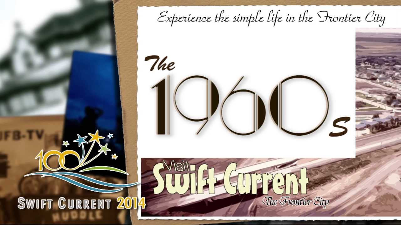 The History of Swift Current: The 1960's - YouTube