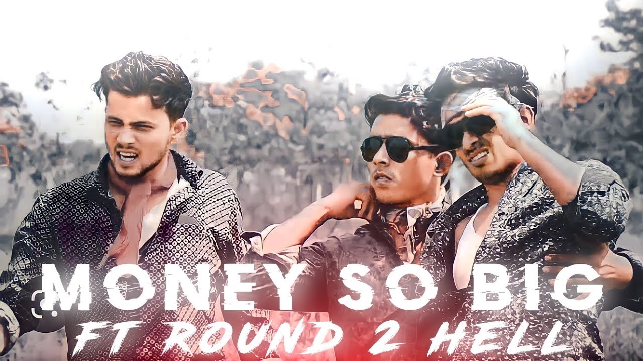 MONEY SO BIG । ROUND 2 HELL EDIT 🔥। ROUND 2 HELL X MONEY SO BIG ...