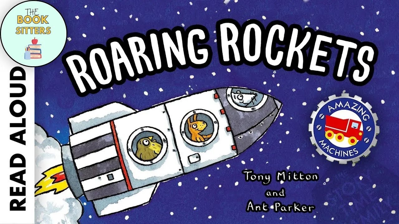 🚀Roaring Rockets by Tony Mitton & Ant Parker - Read Aloud Stories for ...