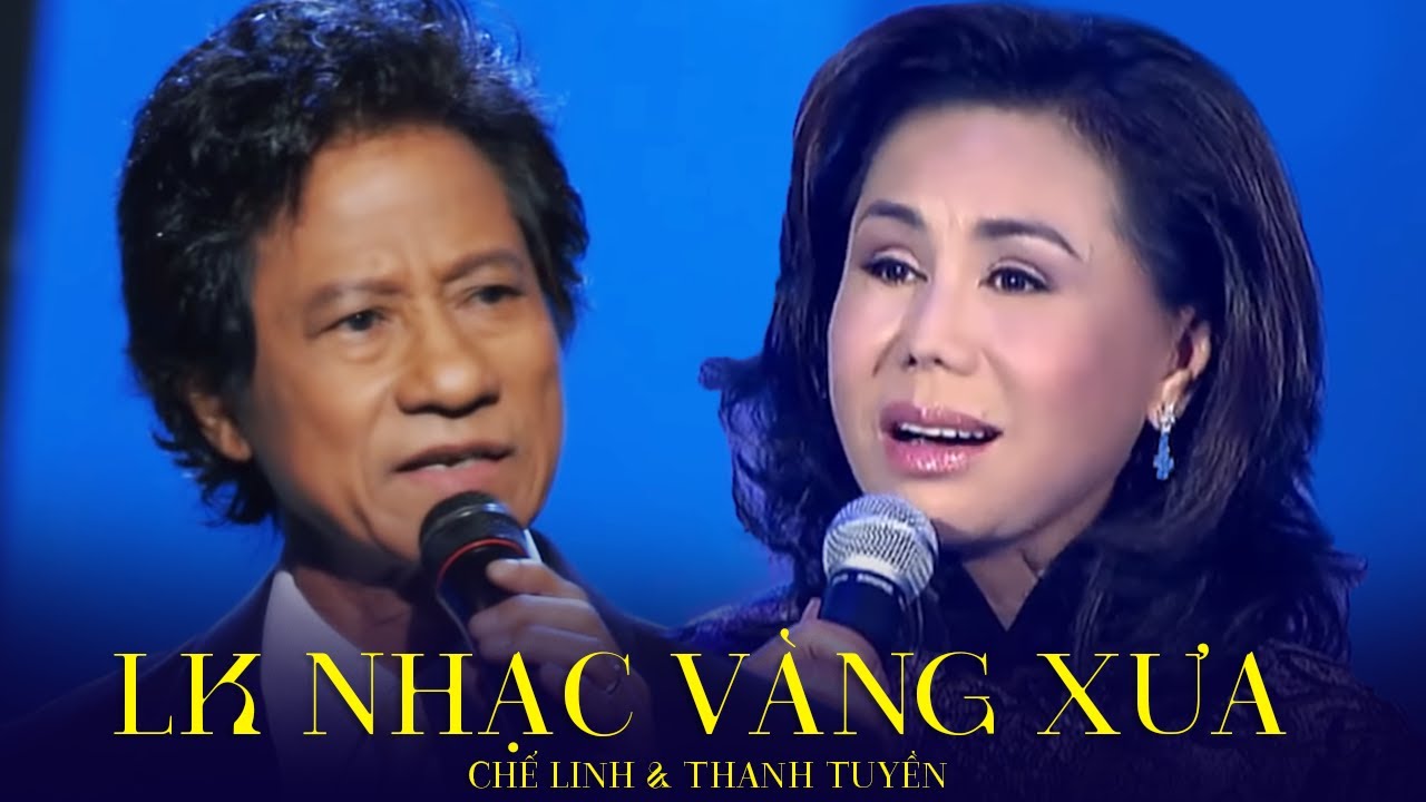 Liên Khúc Chế Linh & Thanh Tuyền - LK Nhạc Vàng Xưa Song Ca Bất Hủ Đắt ...