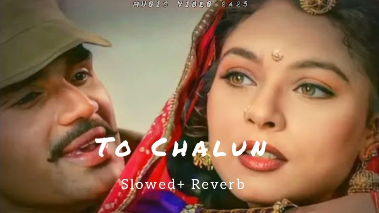 To Chalun Slow Remix: (Jhankar)| Border | Lofi | Midnight | Roop kumar ...
