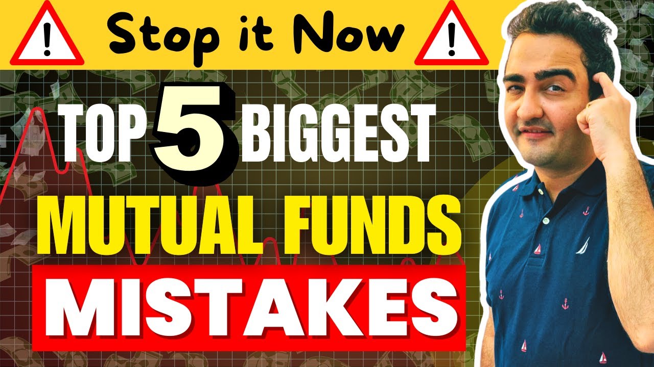 5 Mutual Fund Mistakes that keep you POOR! | Avoid Them At ALL COST ...