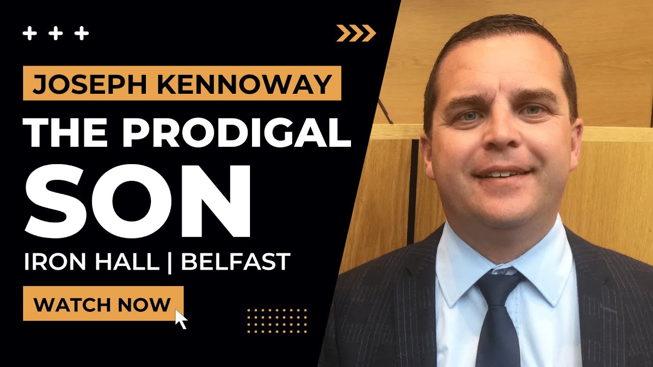 Joseph Kennoway | The Prodigal Son | Gospel Service | Iron Hall ...
