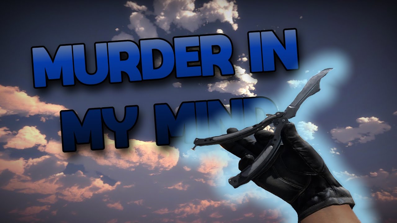 Murder in my mind (CS:GO Montage) - YouTube