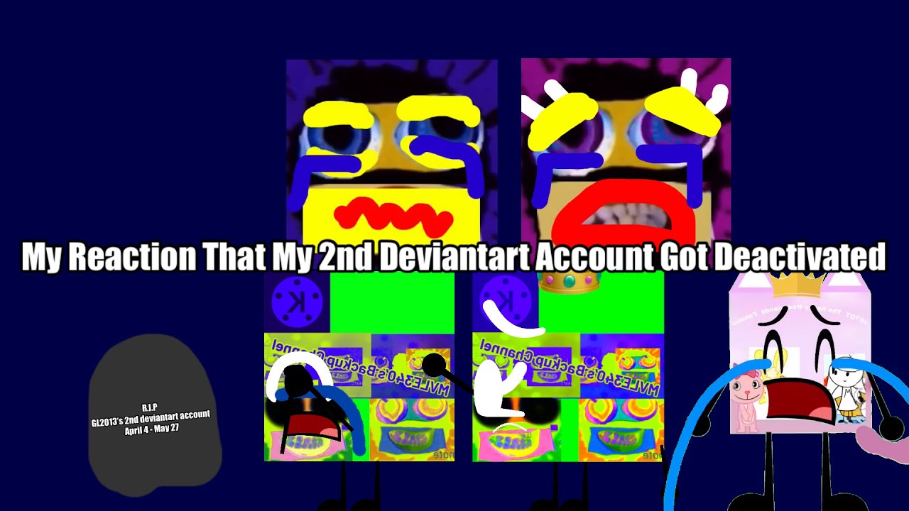 My Reaction That My 2nd Deviantart Account Got Deactivated - YouTube