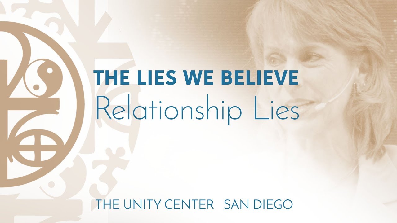 THE LIES WE BELIEVE: Relationship Lies | Full Spiritual Lesson - YouTube