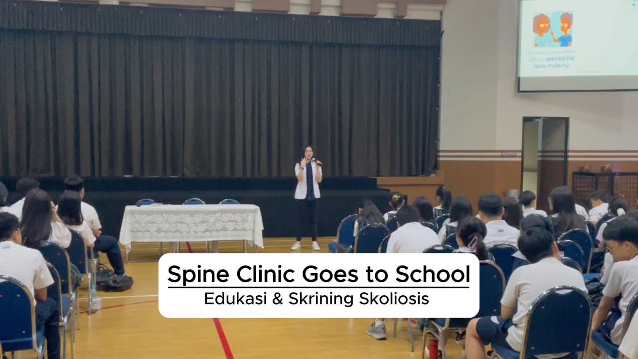 Spine Clinic Goes to School - Edukasi & Skrining Skoliosis - YouTube