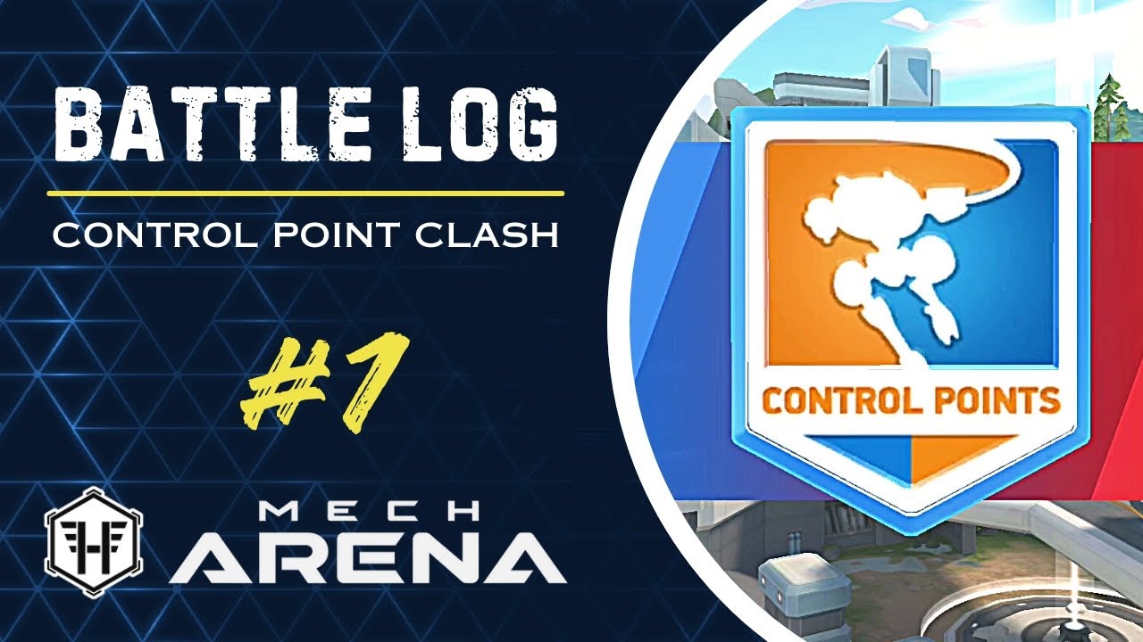 Battle Log | #1 | Control Point Clash | Mech Arena - YouTube