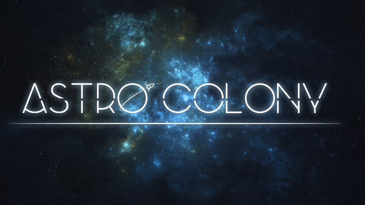 Astro Colony: First steps! - YouTube
