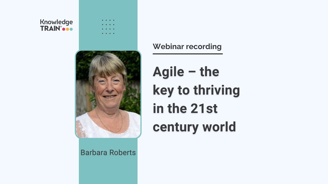Thriving in the 21st century with Agile with Barbara Roberts - YouTube