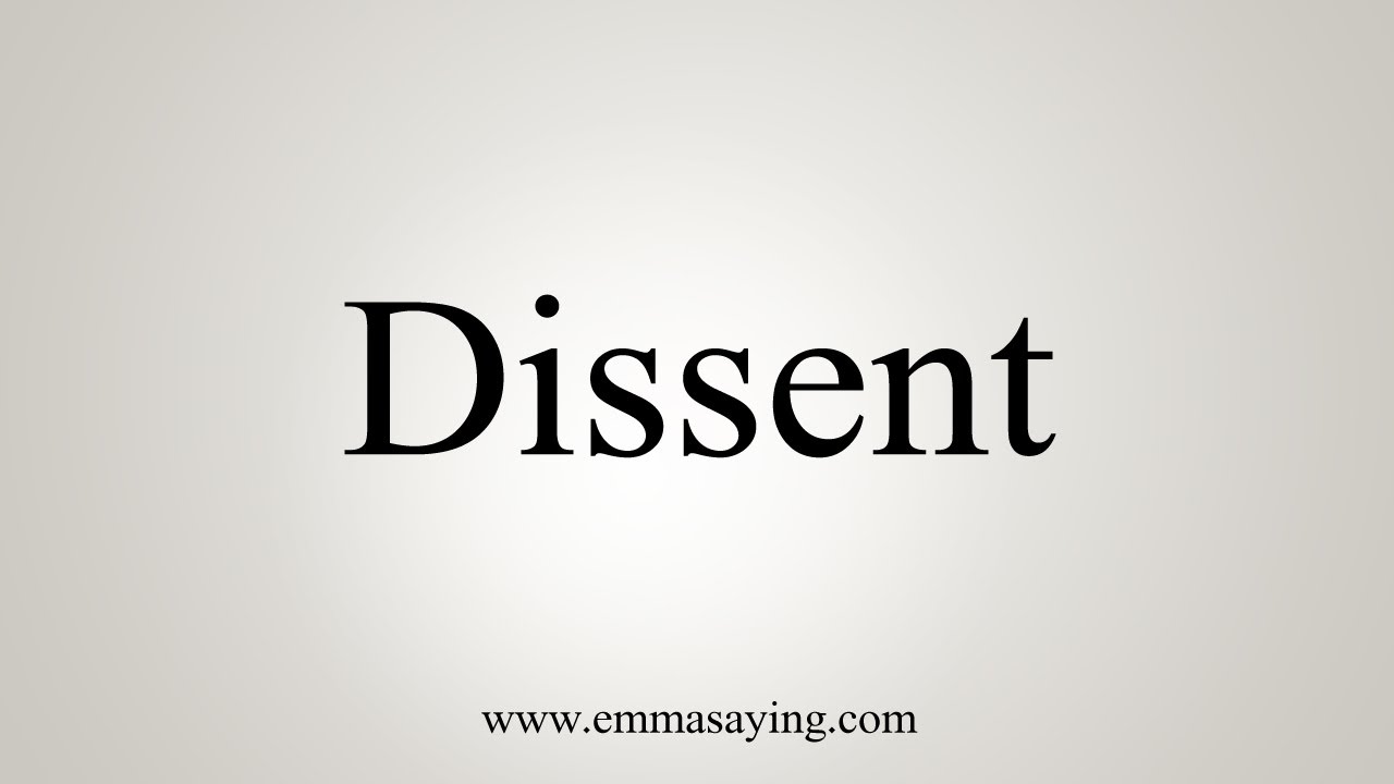 How To Say Dissent - YouTube