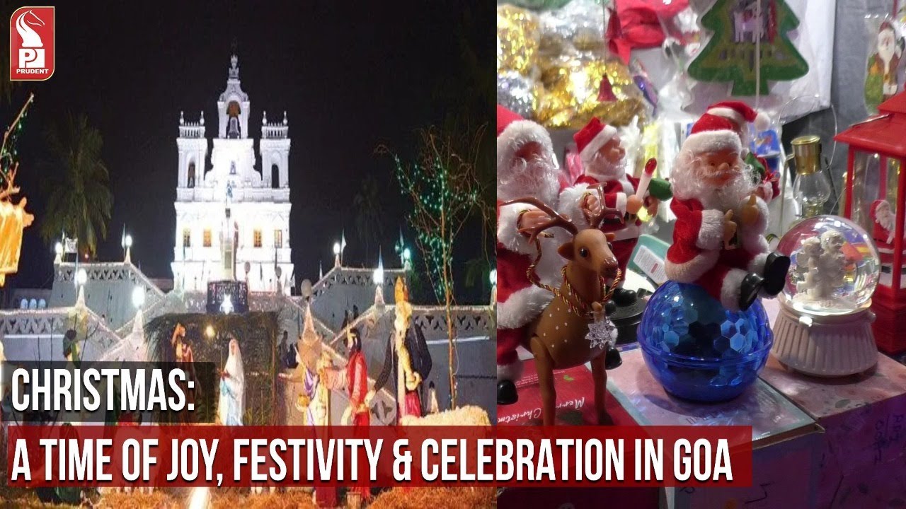CHRISTMAS: A TIME OF JOY, FESTIVITY & CELEBRATION IN GOA - YouTube