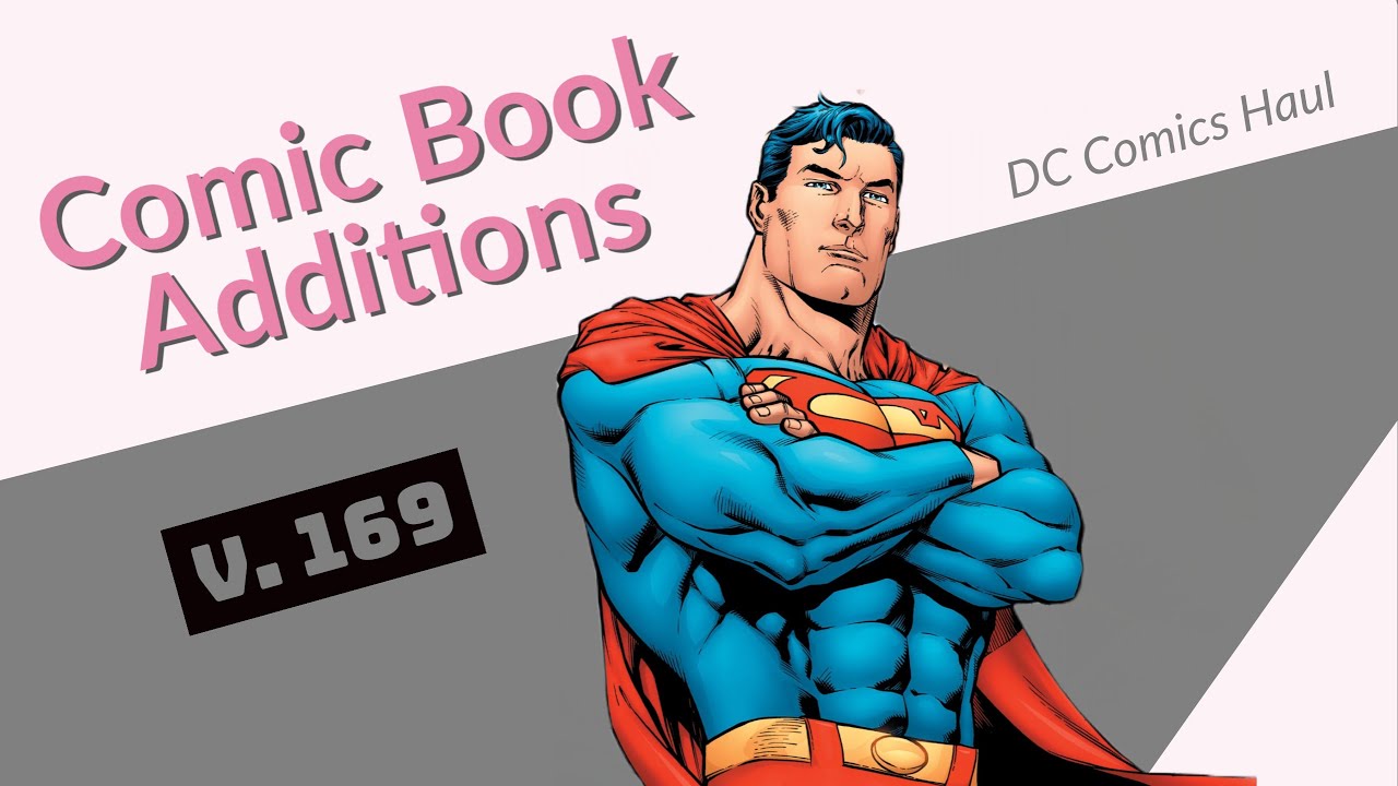 Comic Book Additions v.169 - DC Comics Back Issue Haul - YouTube