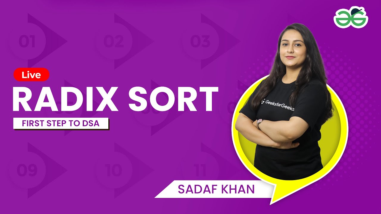 Radix Sort | First step to DSA| Sadaf Khan | GeeksforGeeks School - YouTube