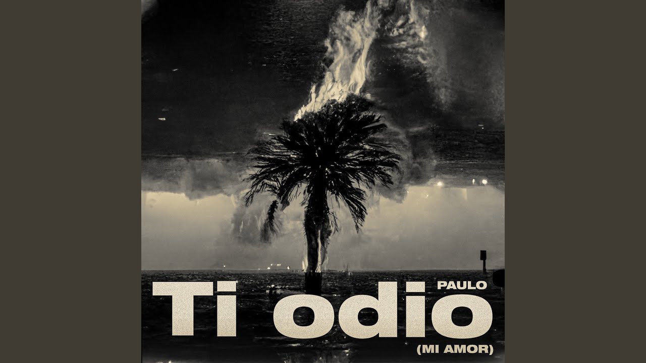 TI ODIO (MI AMOR) - YouTube Music
