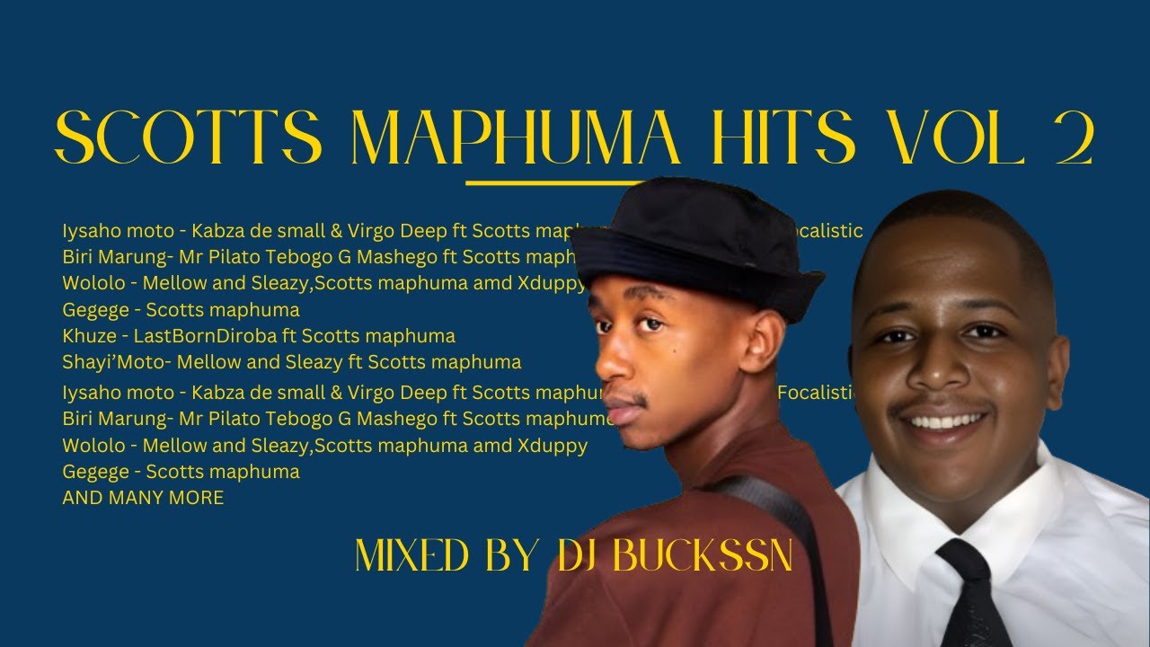 SCOTTS MAPHUMA HITS VOL 2 AMAPAINO MIX 2025 - YouTube