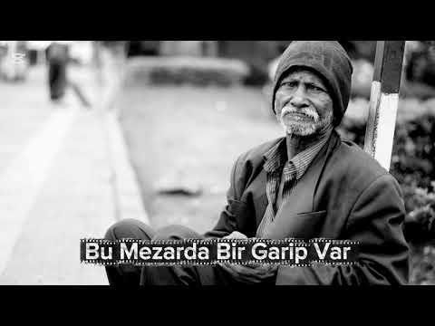 GARİP (Bu Mezarda Bir Garip Var)