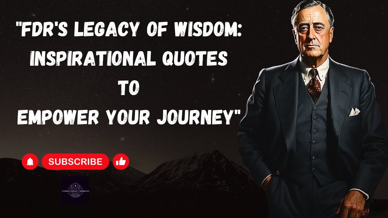 "FDR's Legacy of Wisdom: 50 Inspirational Quotes to Empower Your ...