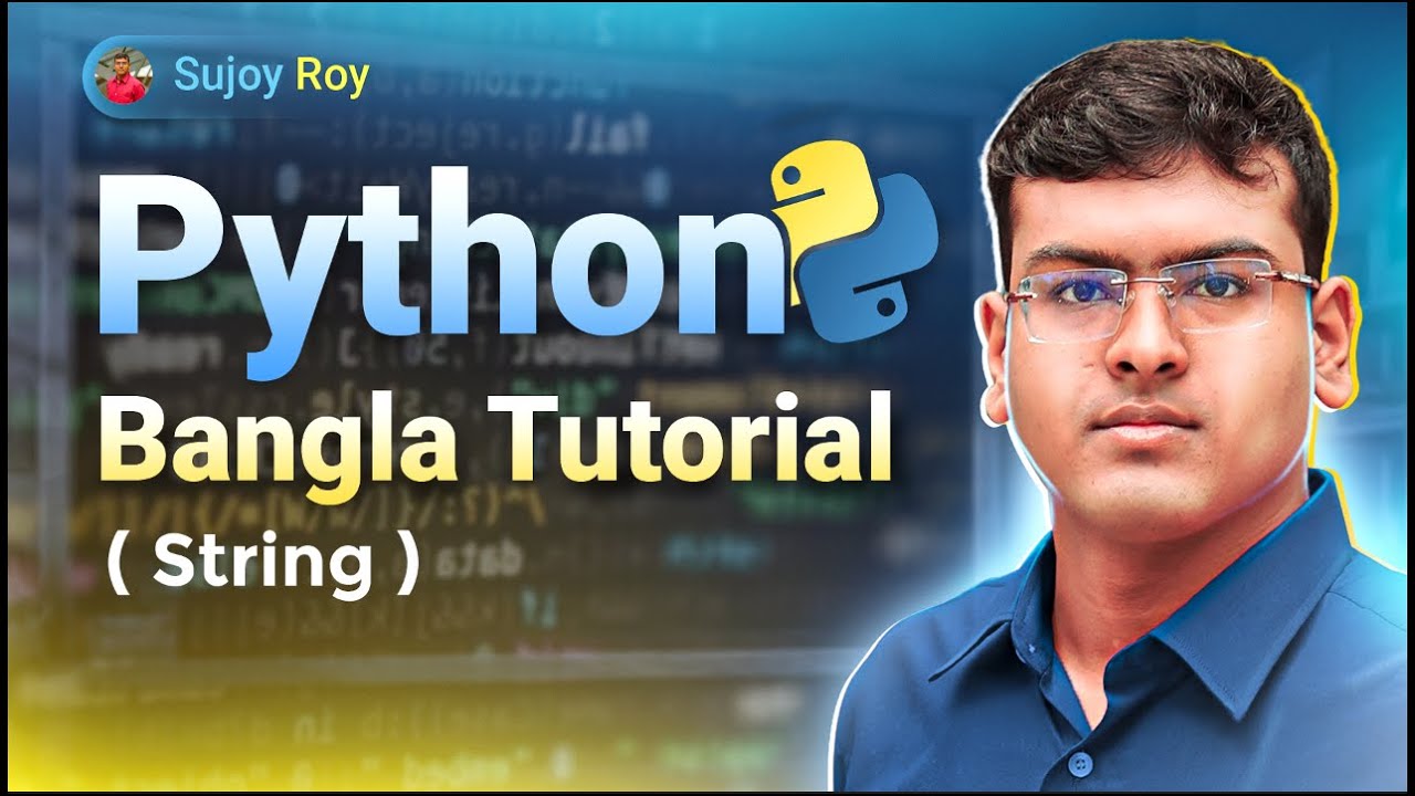 String in Python Explained in Bangla | Python Bangla Tutorial for Beginners | Lecture 31| - YouTube