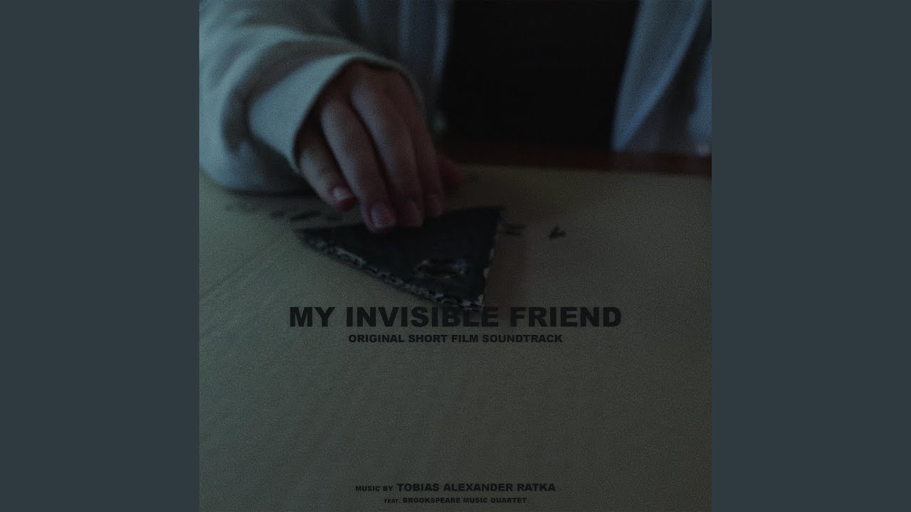 My Invisible Friend (Original Short Film Soundtrack) (feat. Brookspeare ...