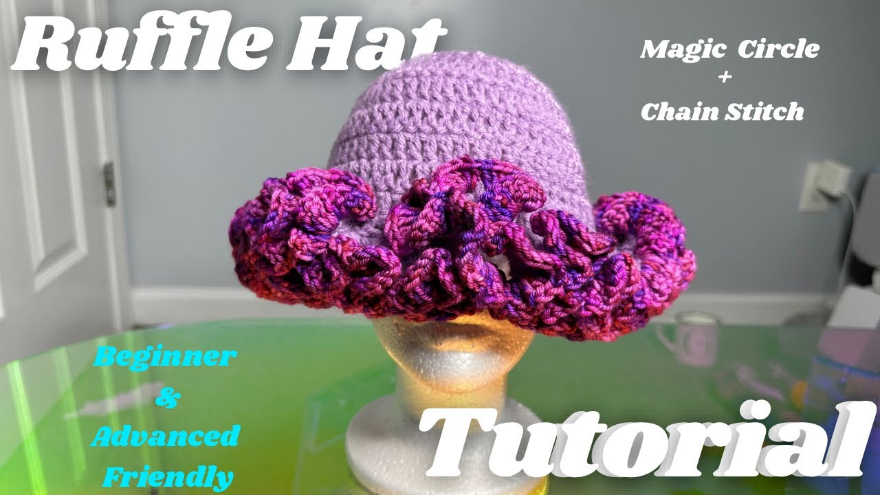 Ruffle Hat Tutorial For Beginners & Advance Crocheters | Chain Stitch ...