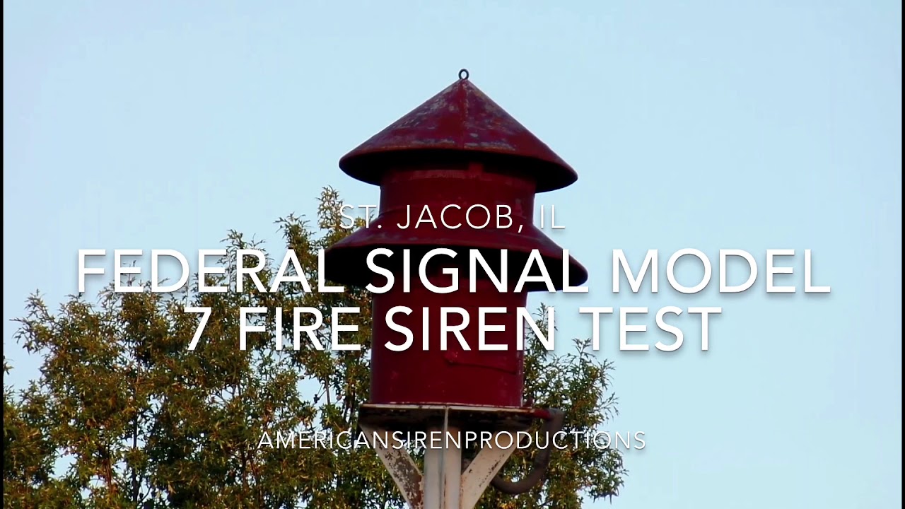 Federal Signal Model 7 Fire Siren Test, St. Jacob, Illinois (St.Jacob ...