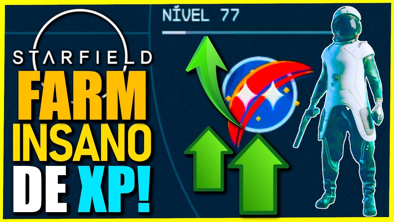STARFIELD - FARM INSANO DE XP PARA COMEÇAR OP!! SUBA DE NÍVEL EM 1 ...