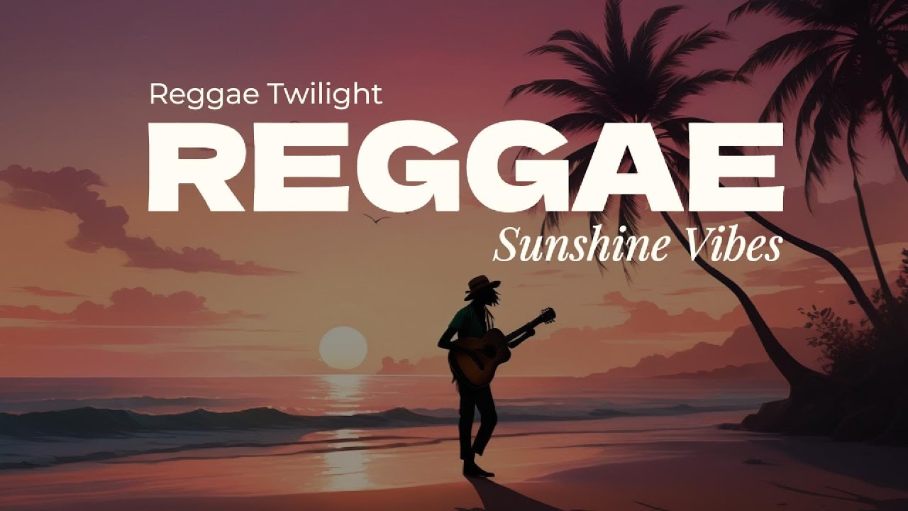 🌴🎸Rastan|Reggae Sunshine Bliss: Relaxing Beach Tunes to Brighten Your ...