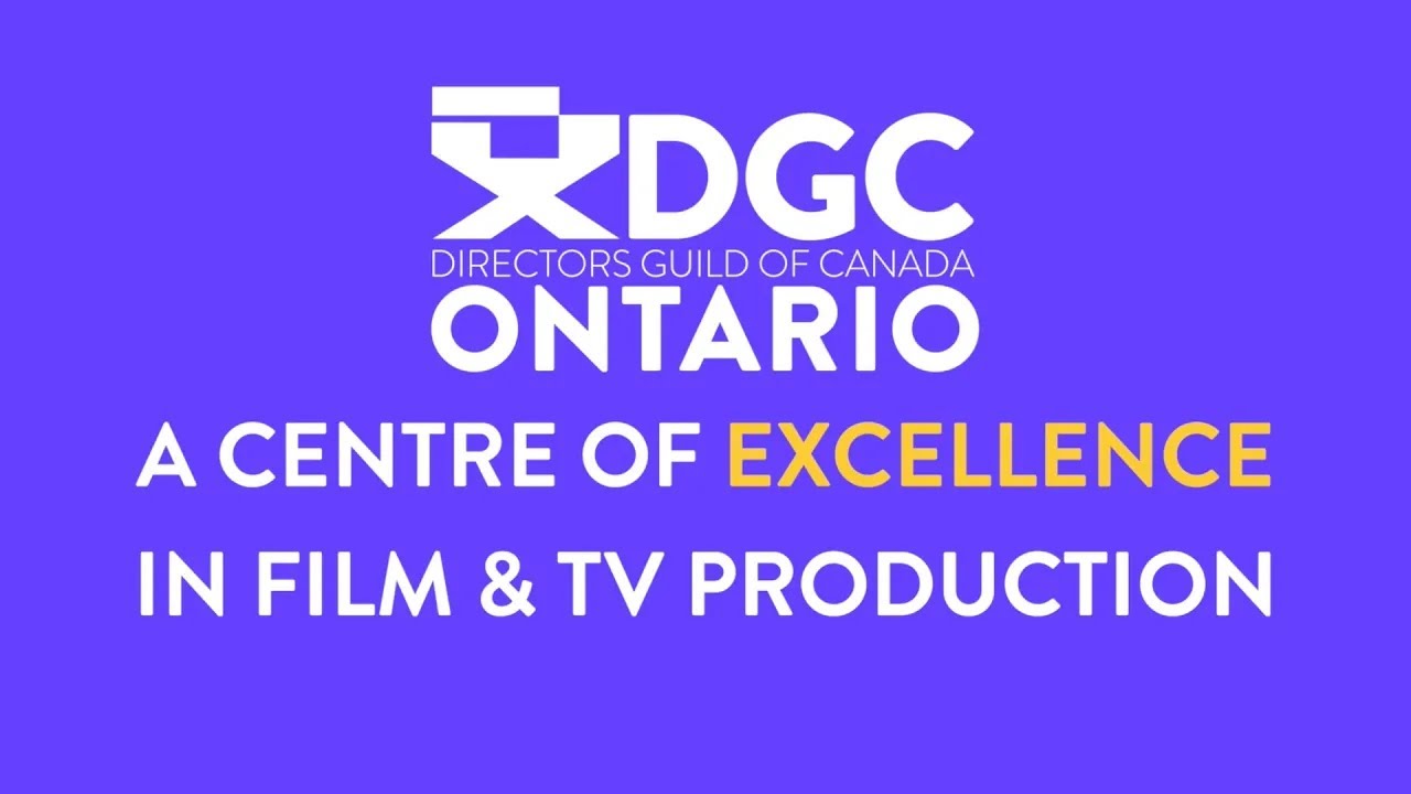 DGC ONTARIO: A CENTRE OF EXCELLENCE IN FILM & TV PRODUCTION - YouTube