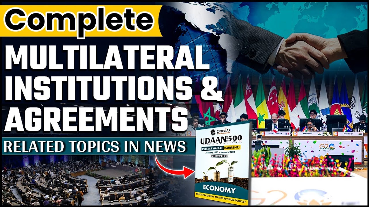 Complete 1 year Multilateral Institutions and Agreements Topics in News ...