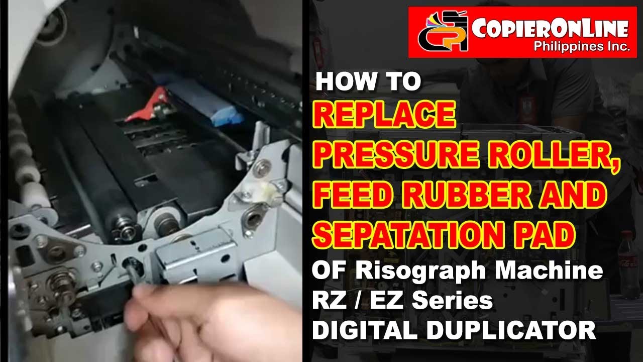 TUTORIAL: How to replace pressure roller, feed rubber and sepatation pad of Risograph RZ,EZ ...