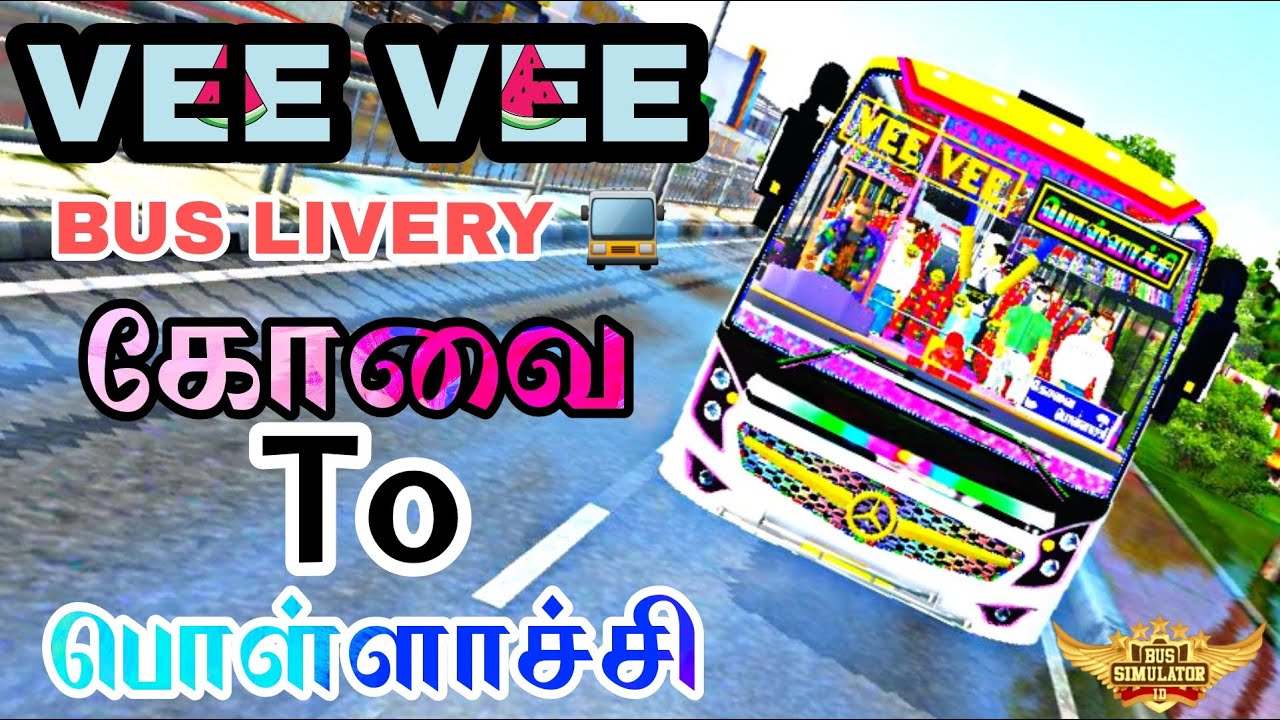 VEE VEE Bus Livery|4KHD|கோயம்புத்தூர்-பொள்ளாச்சி|Bharat Benz bus mod |# ...