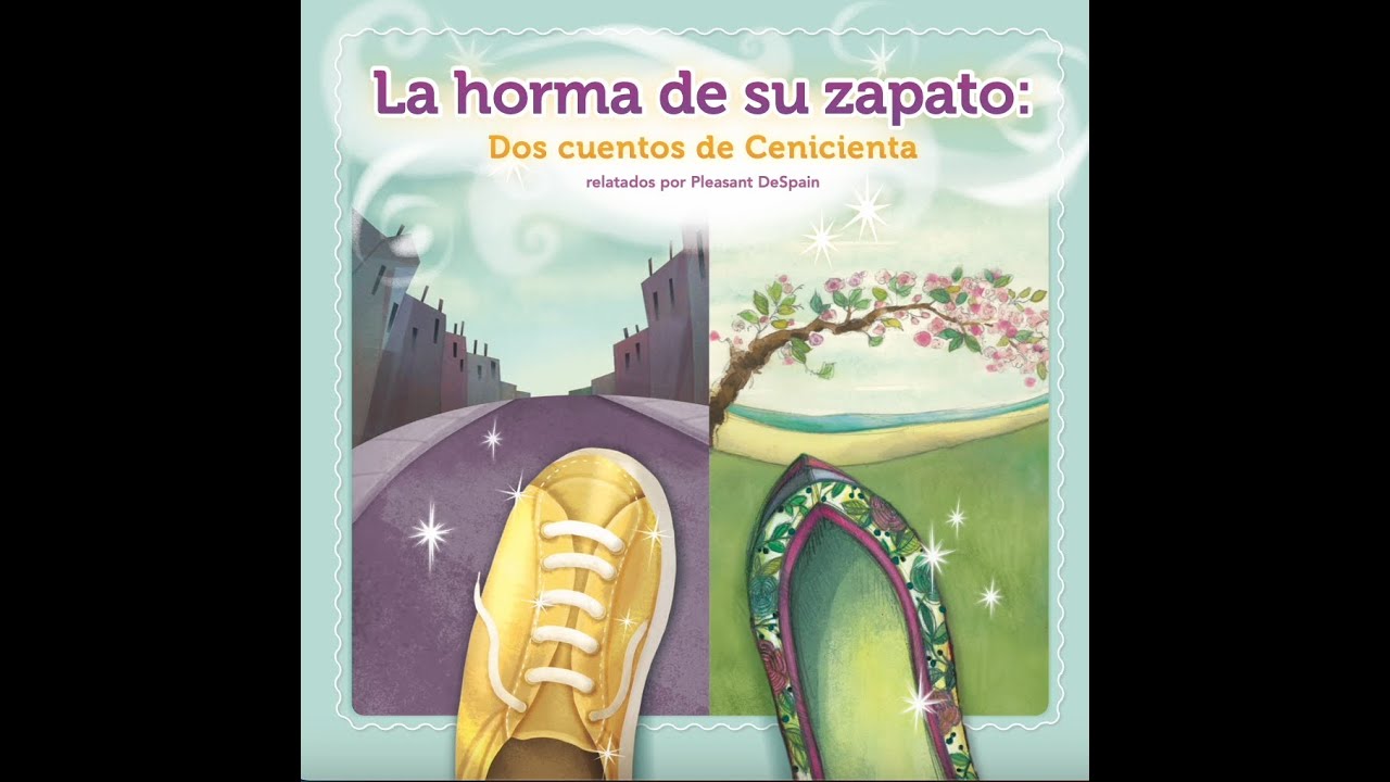 LA HORMA DE SU ZAPATO RELATADO POR PLEASANT DESPAIN- HMH- Arriba la ...