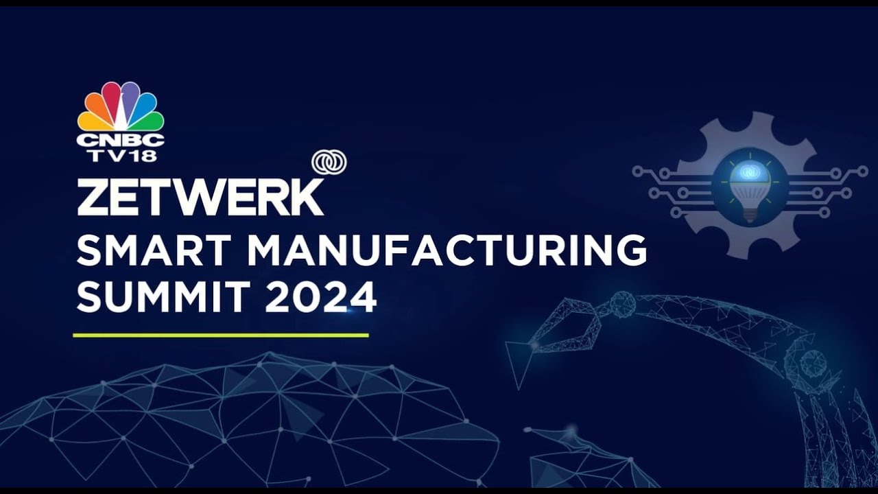 Roundtable - CNBC TV18 Zetwerk Smart Manufacturing Summit 2024 - YouTube