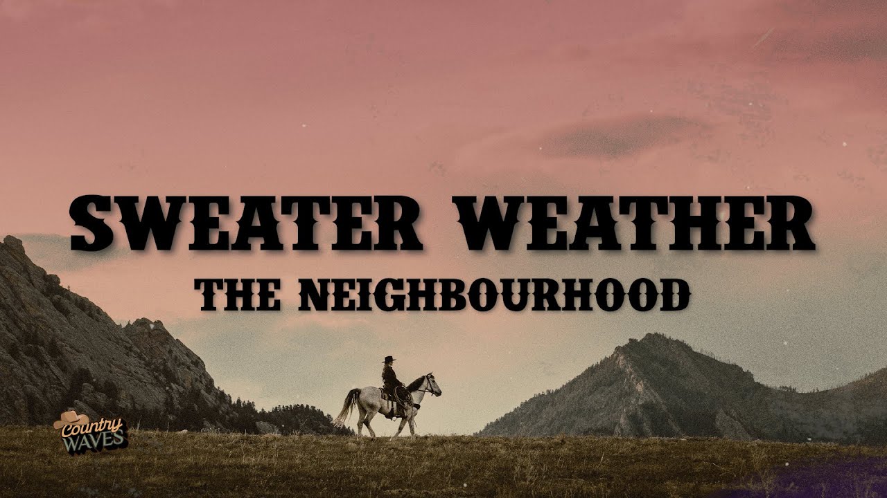 The Neighbourhood - Sweater Weather (Lyrics) - YouTube