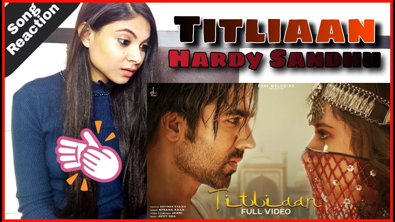 TITLIYAN song REACTION | Harrdy Sandhu | Sargun Mehta | Afsana Khan ...