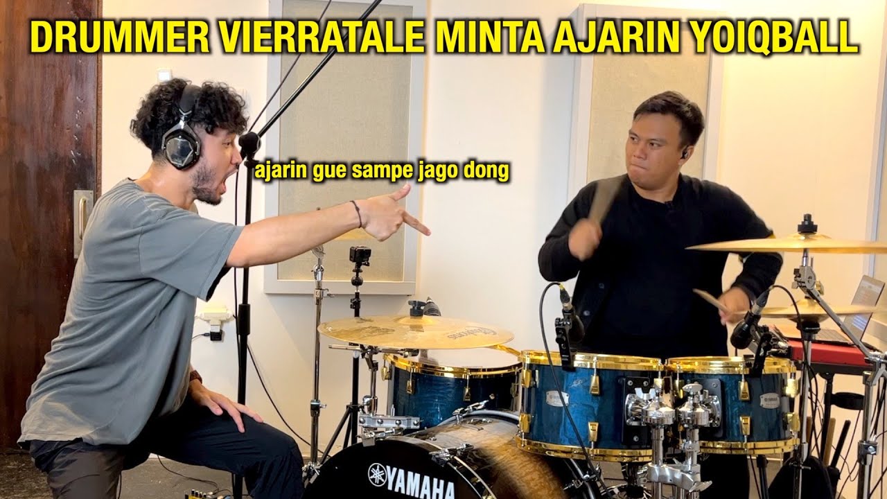 DRUMMER VIERRATALE MINTA AJARIN YOIQBALL SUPAYA GA GITU GITU AJA - YouTube