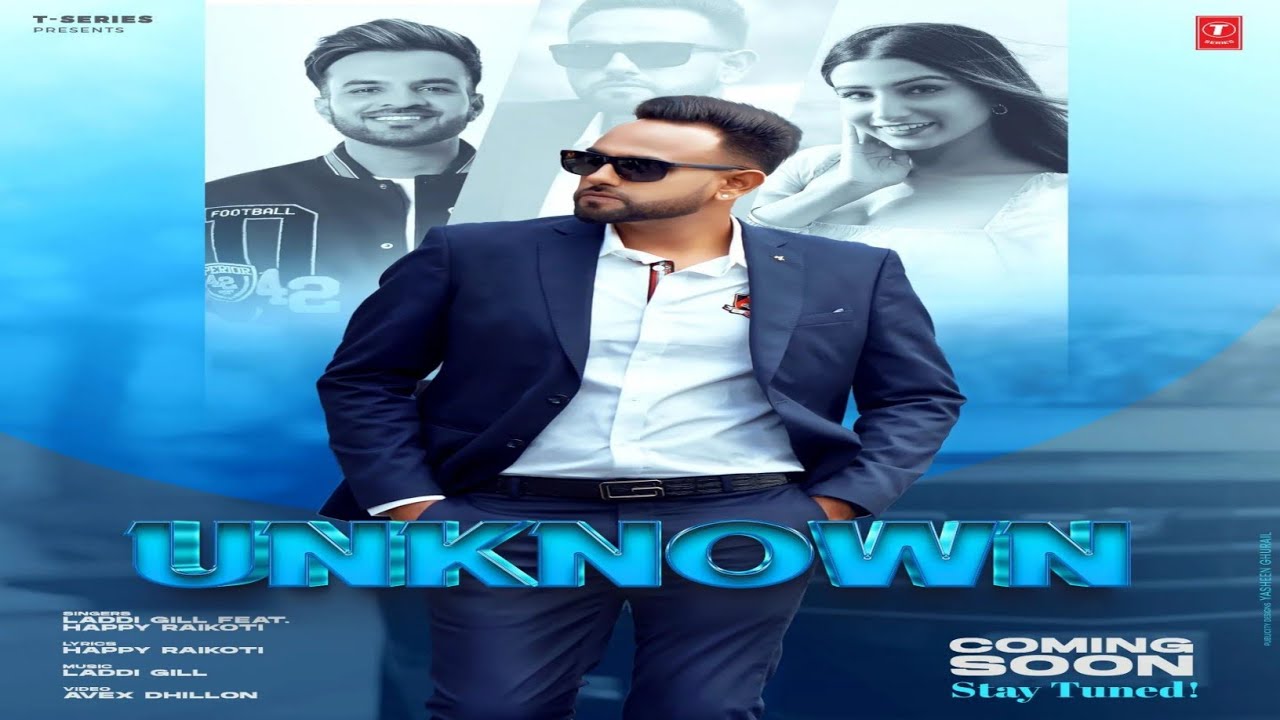 UNKNOWN | Laddi Gill | Happy Raikoti | New Punjabi Song 2023 - YouTube
