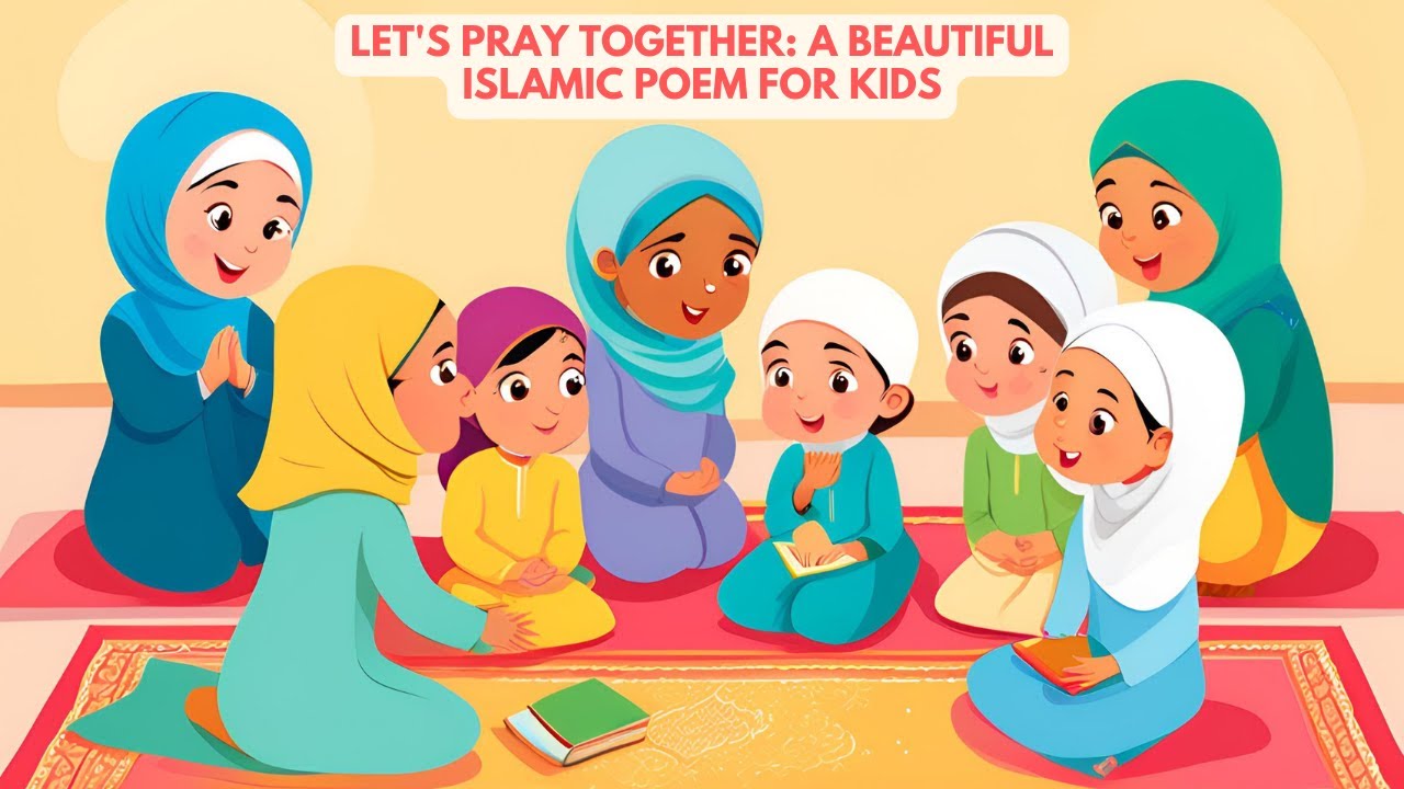 Let's Pray Together: A Beautiful Islamic Poem for Kids Muslim Poem ...