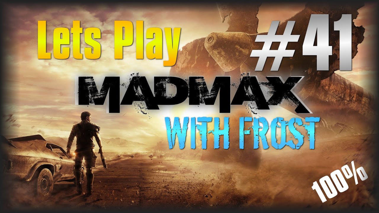 Lets Play MAD MAX #41 - Camps [100% Pink Eye's Area] - YouTube