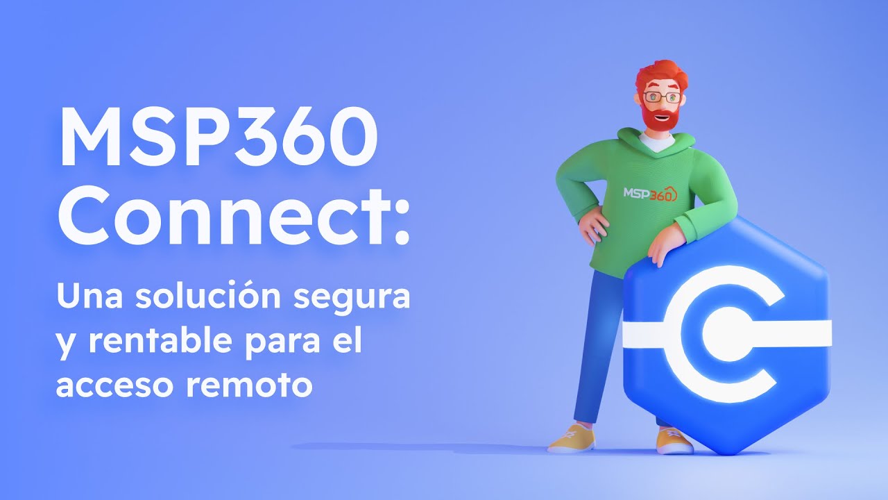 MSP360 Connect: Una solución segura y rentable para el acceso remoto ...