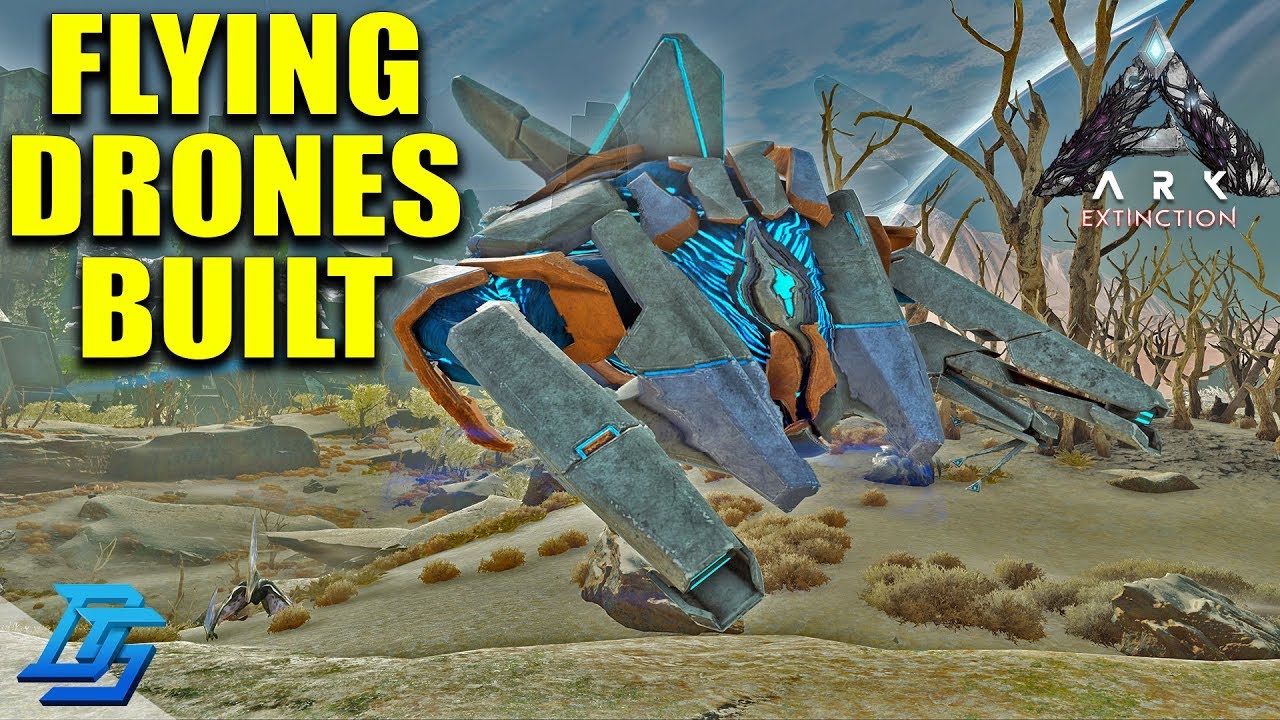 HOW TO BUILD DRONES, FLYING DRONES ON EXTINCTION DLC - Ark Extinction ...